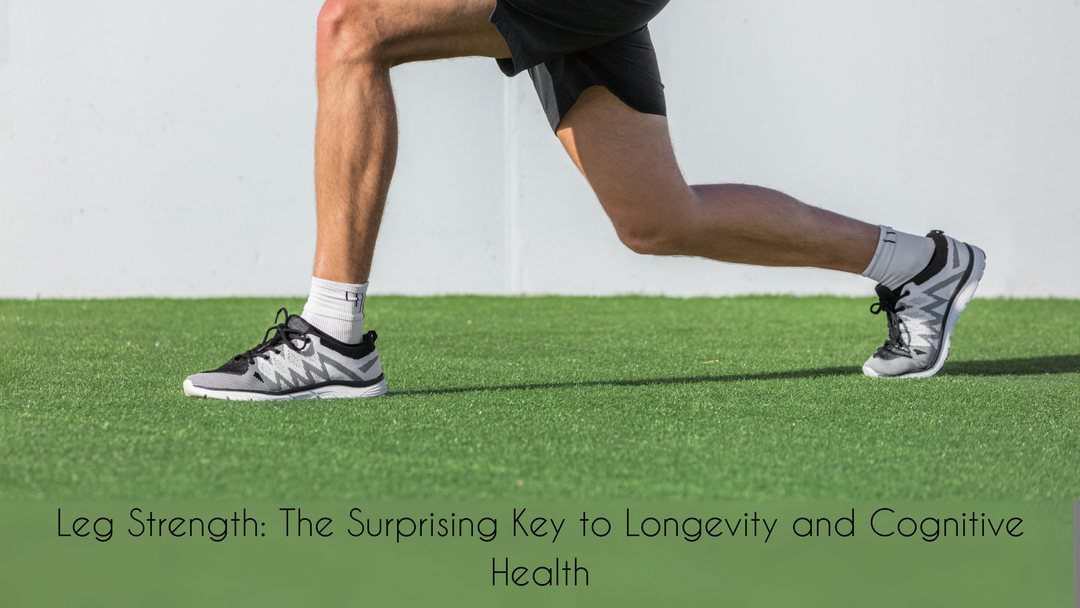 Leg Strength: The Surprising Key to Longevity and Cognitive Health ...
