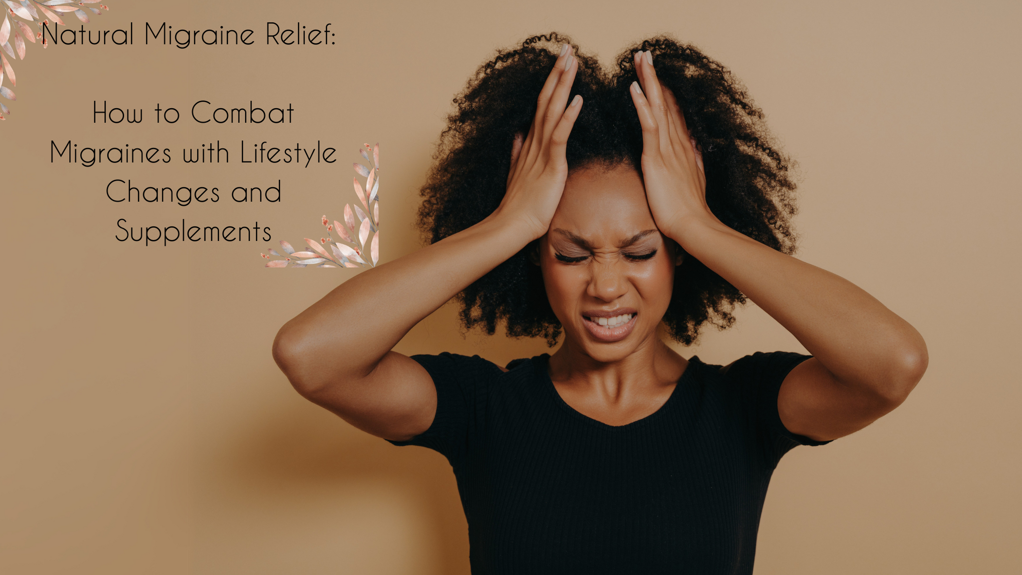 Natural Migraine Relief: How to Combat Migraines with Lifestyle Change ...